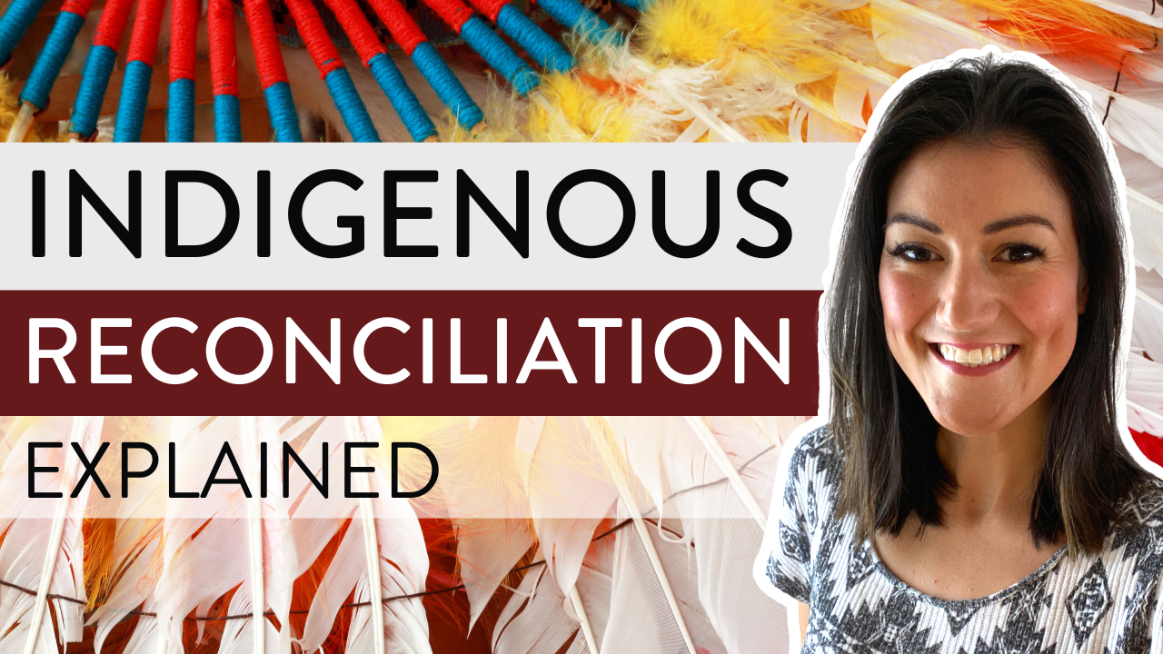 Indigenous Reconciliation (What is it? Why it’s important, and HOW to ...