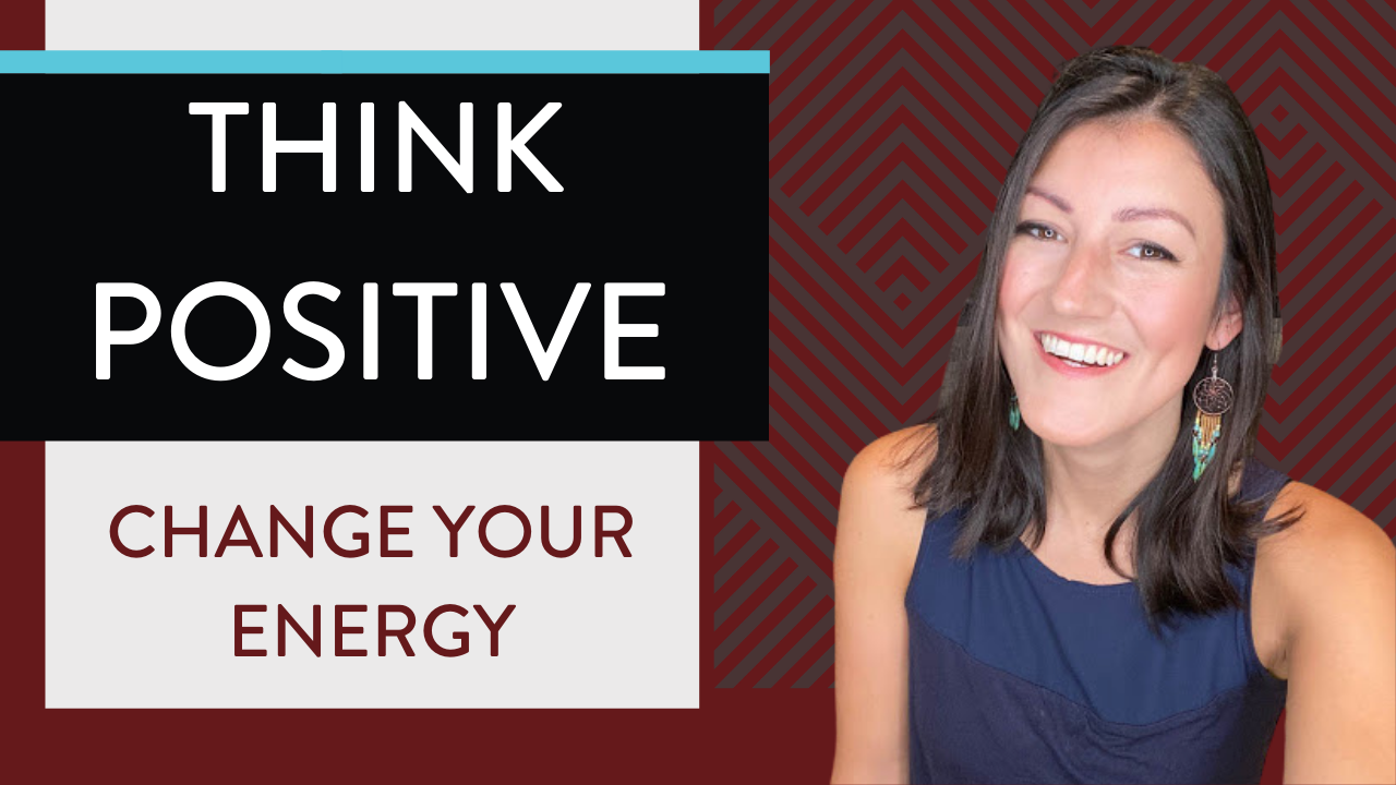 How To Think Positive to Change Your Energy – Tribal Trade